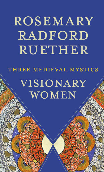 Visionary Women: Three Medieval Mystics | Augsburg Fortress